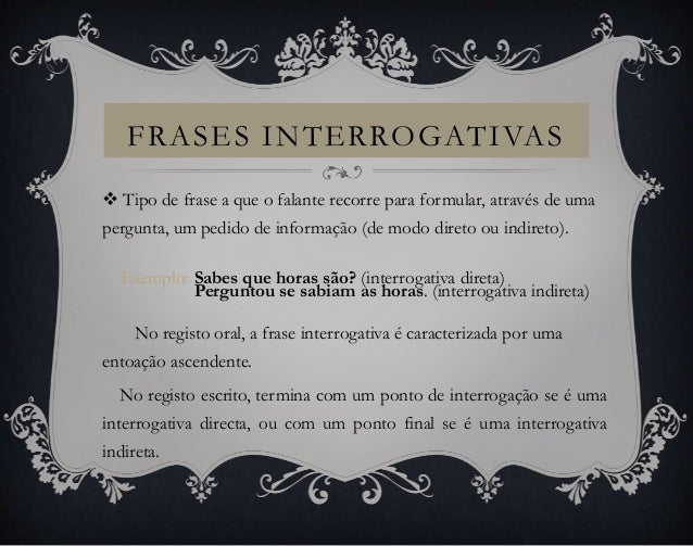 Exemplosdefrasesinterrogativas