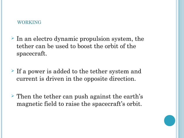 ELECTRODYNAMIC TETHER | PPT