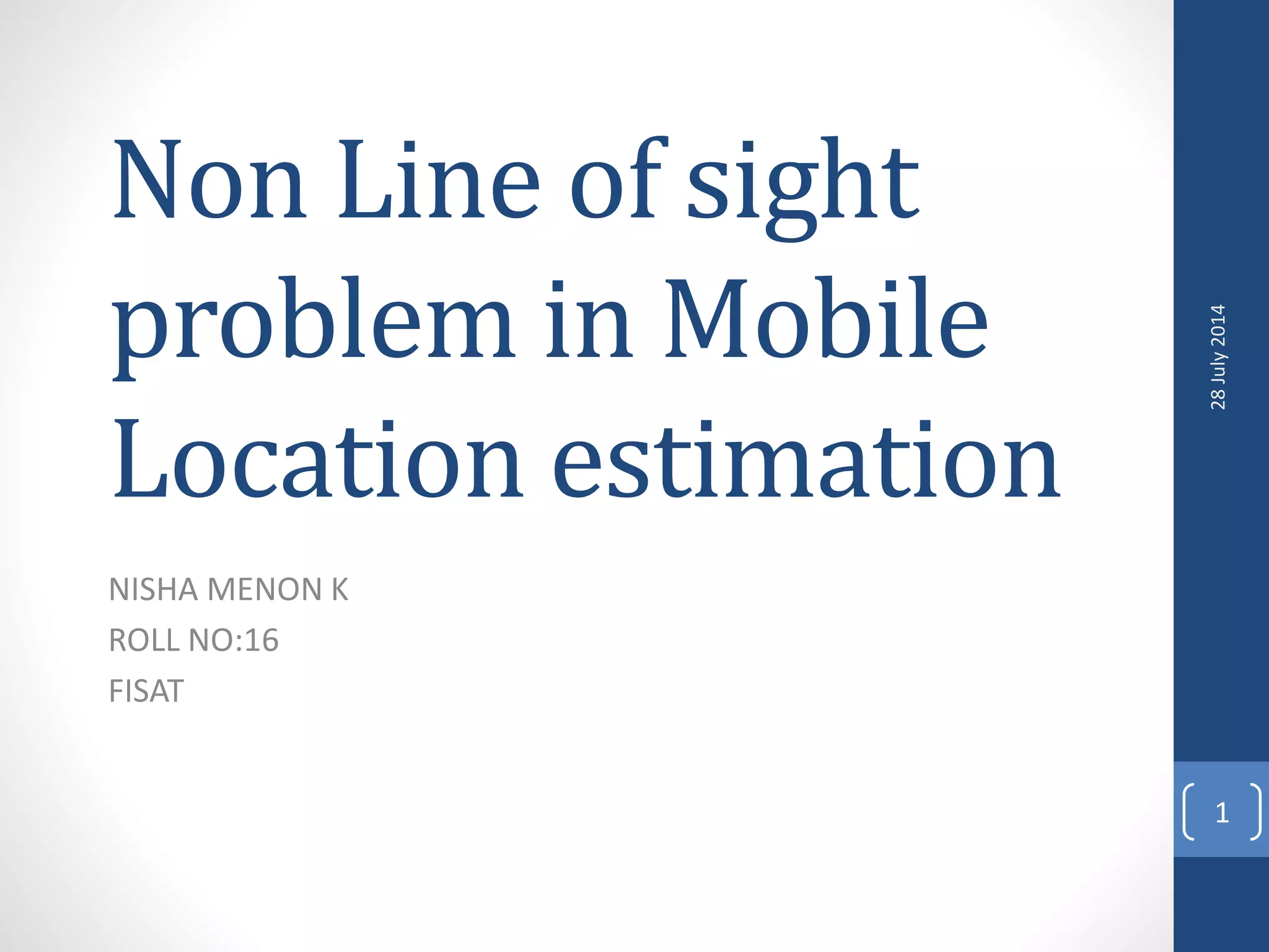 Non Line Of Sight Error Detection In Mobile Communication By Nisha