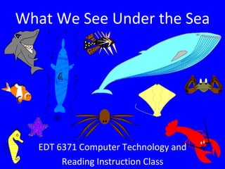 Edt what we see_under_the_sea | PPT