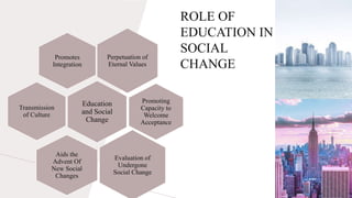 Education and Social Change | PPTX