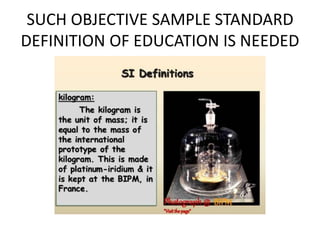 EDUCATIONAL STANDARDS ARE NEEDED | PPT