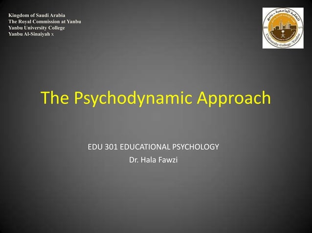 The Psychodynamic Approach | PPTX | Parenting | Family and Relationships