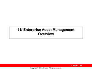 Slide show on capabilities of Oracle EAM.ppt