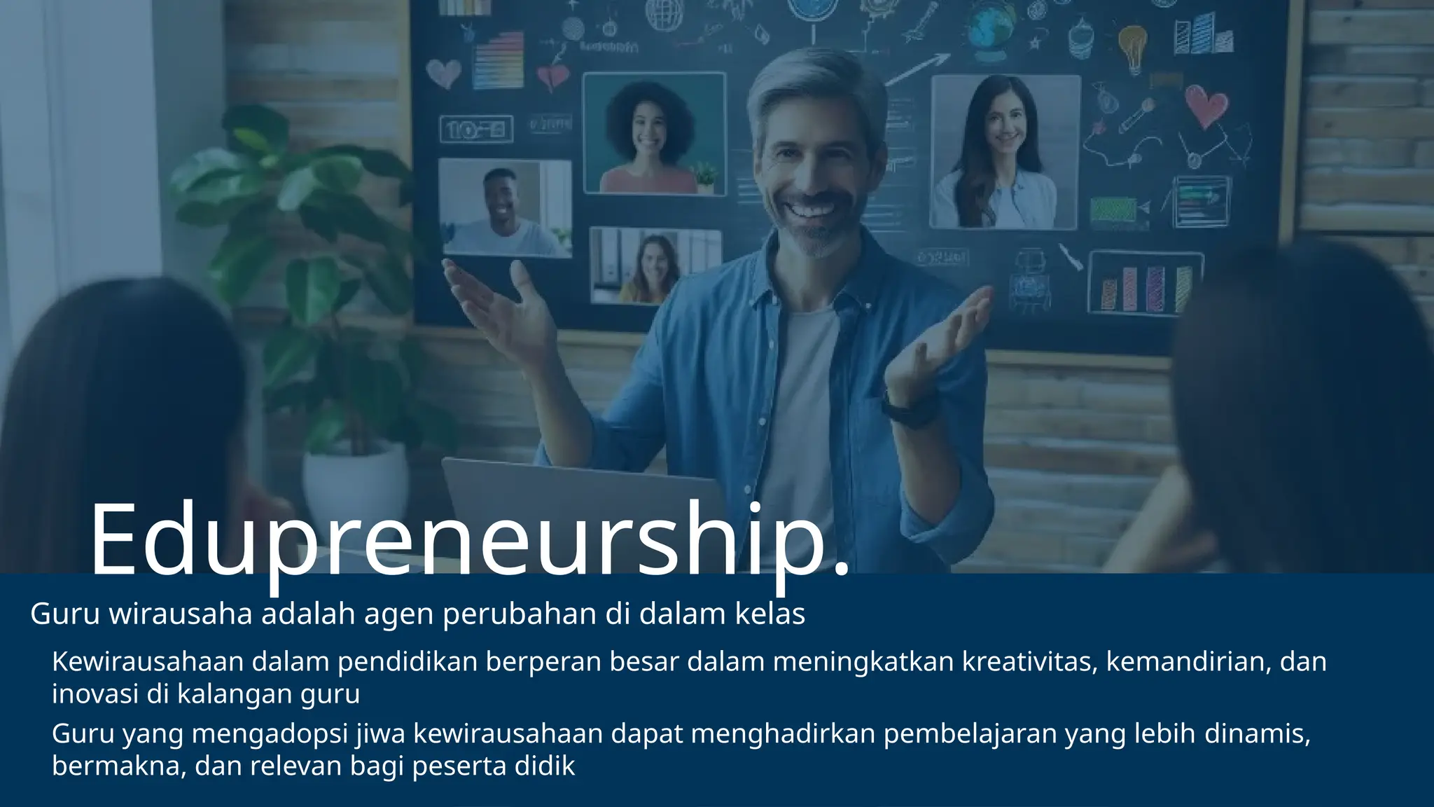 Edu_1_Edupreneurship, Kewirausahaan dalam Konteks Pendidikan dan Relevansinya bagi Profesi Guru.pptx