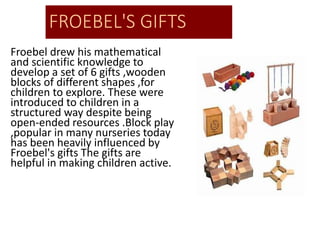 Edu 1 contributions of froebel arya. s 24 | PPTX