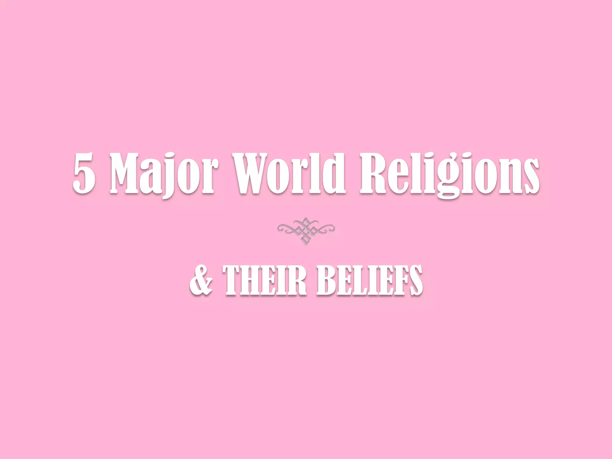 5 Major World Religions | PPTX