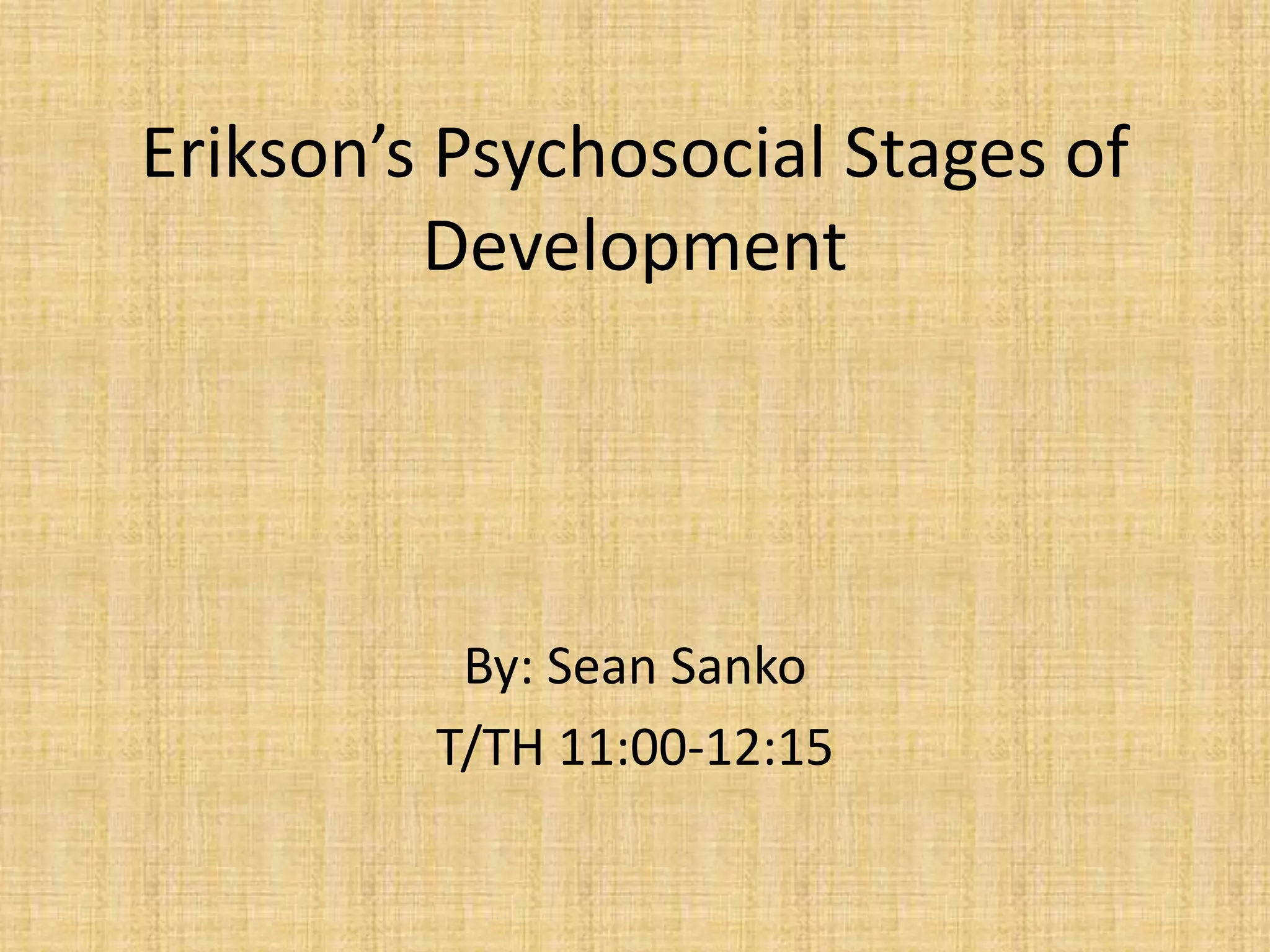 Erikson's Psychosocial Stages of Development | PPTX