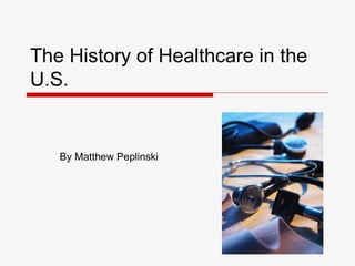 The History of Healthcare in the U.S. | PPT