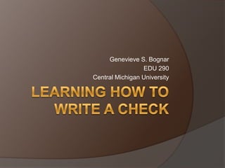 Edu 290 Power Point I Learning How To Write A Check | PPT
