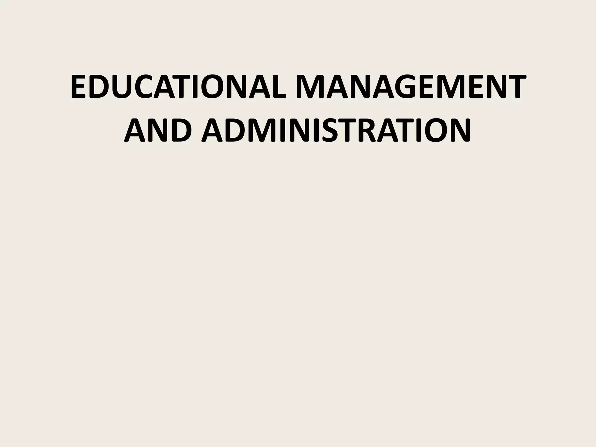 EDUCATIONAL MANAGEMENT AND ADMINISTRATION | PPTX