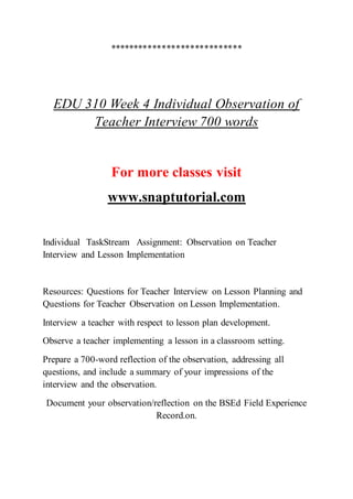 EDU 310 Enhance teaching - snaptutorial.com