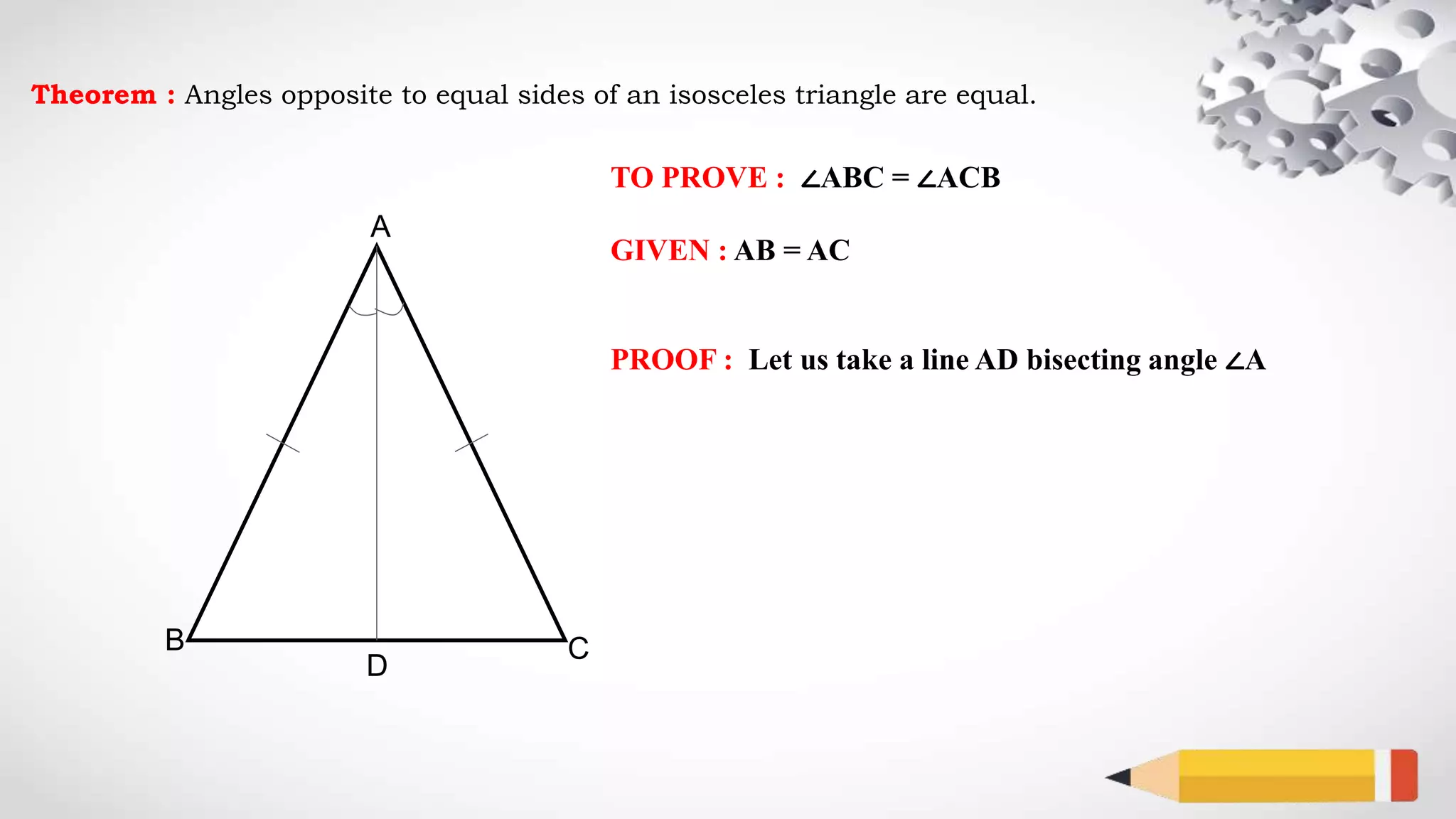 Theorem: Angles opposite to equal sides of an isosceles triangle are ...