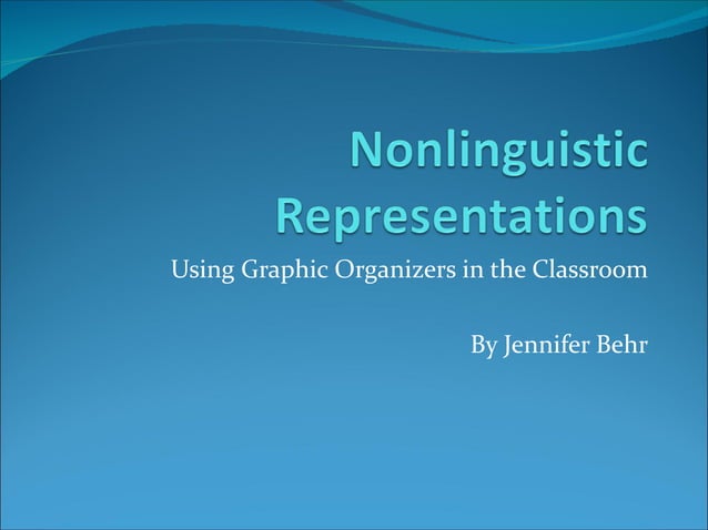 Edu 513 Nonlinguistic Representations | PPT