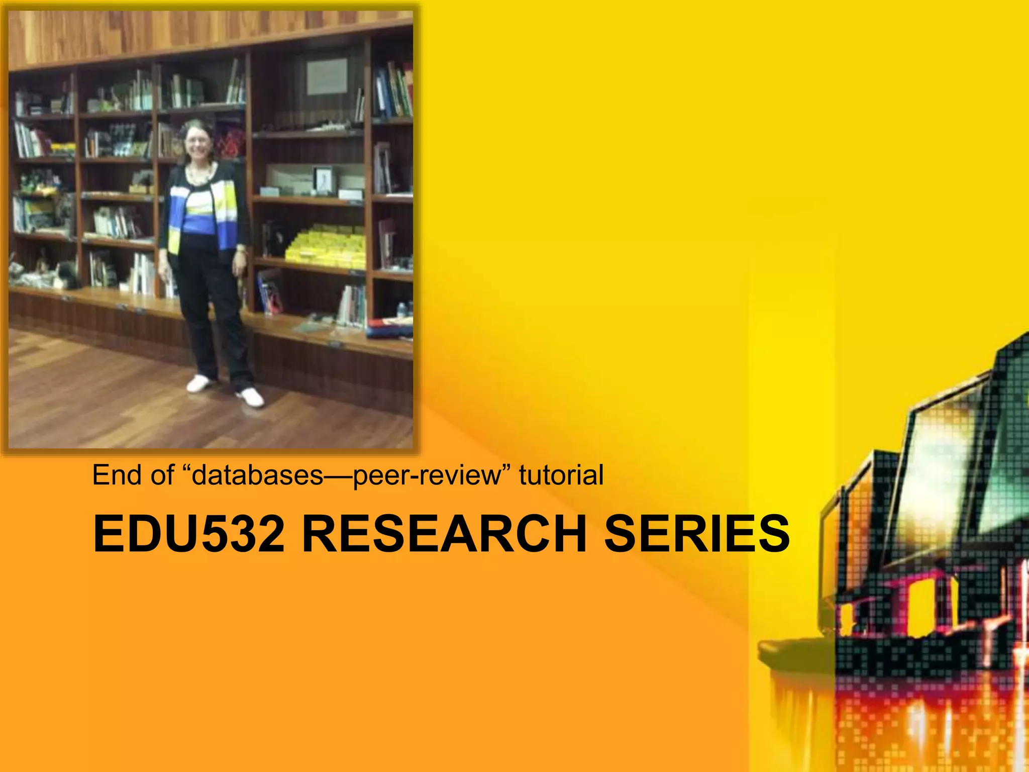 Edu532 peer review_mod3_2016update | PPTX