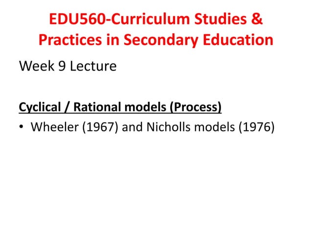 EDU560 Week 9 Lecture.pptx on cyclic model | PPTX | Education