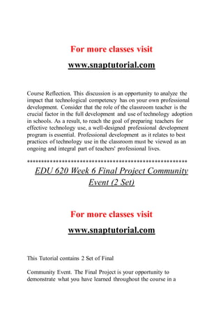 EDU 620 Enhance teaching - snaptutorial.com | DOCX