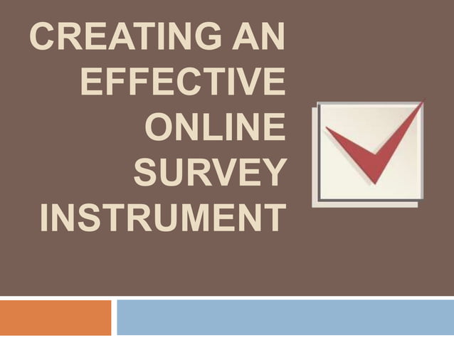 Creating an Effective Survey Instrument | PPT