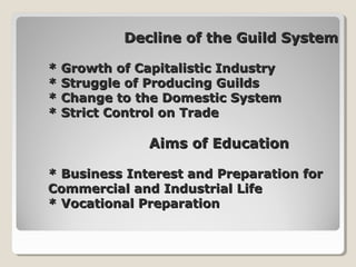 CHAPTER 5 MONASTICISM, SCHOLASTICISM, CHIVALRY, THE GUILD SYSTEM OF ...