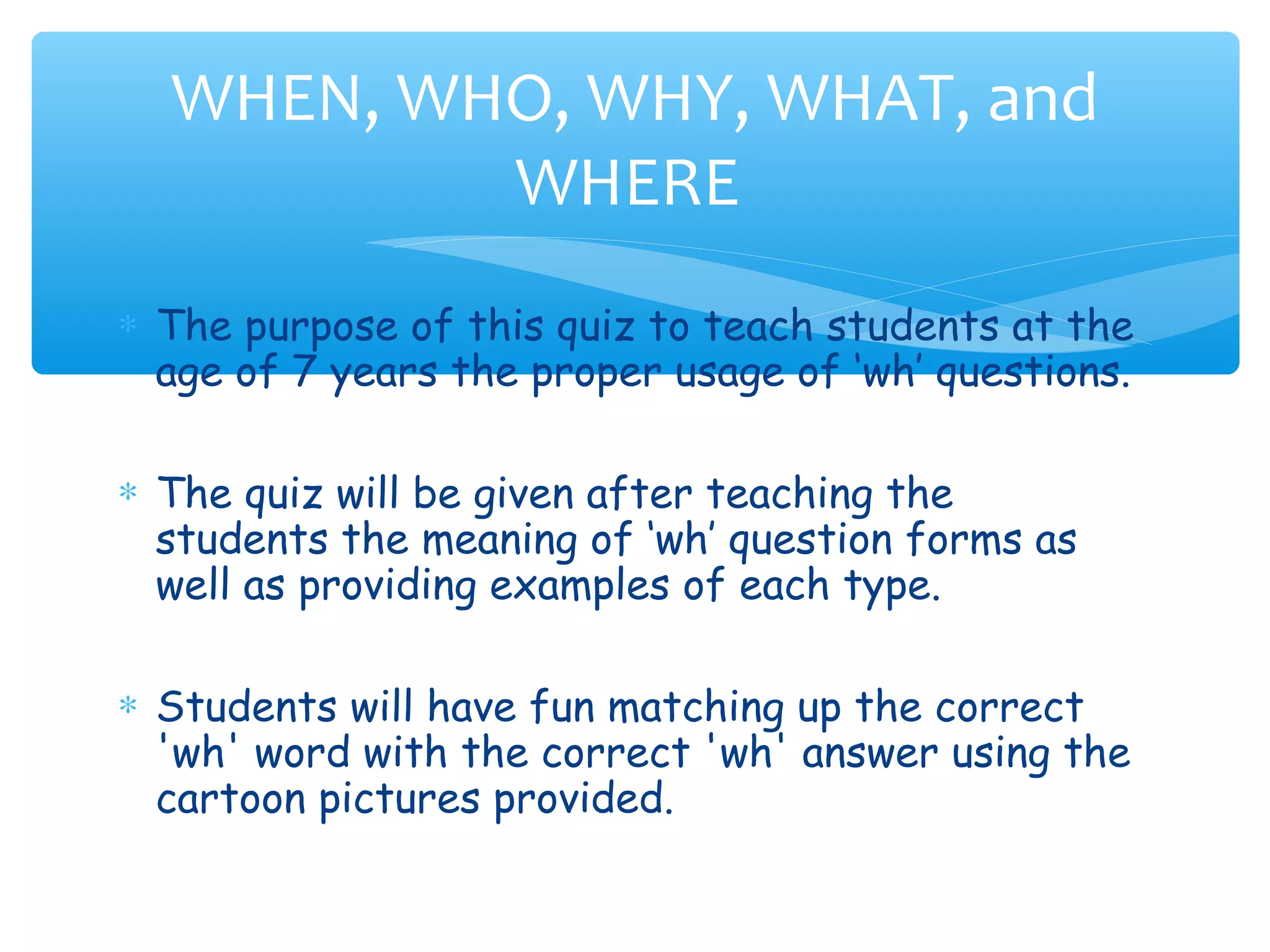 Wh Q. Quiz | PPT