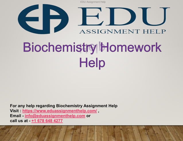 Biochemistry Homework Help | PPT
