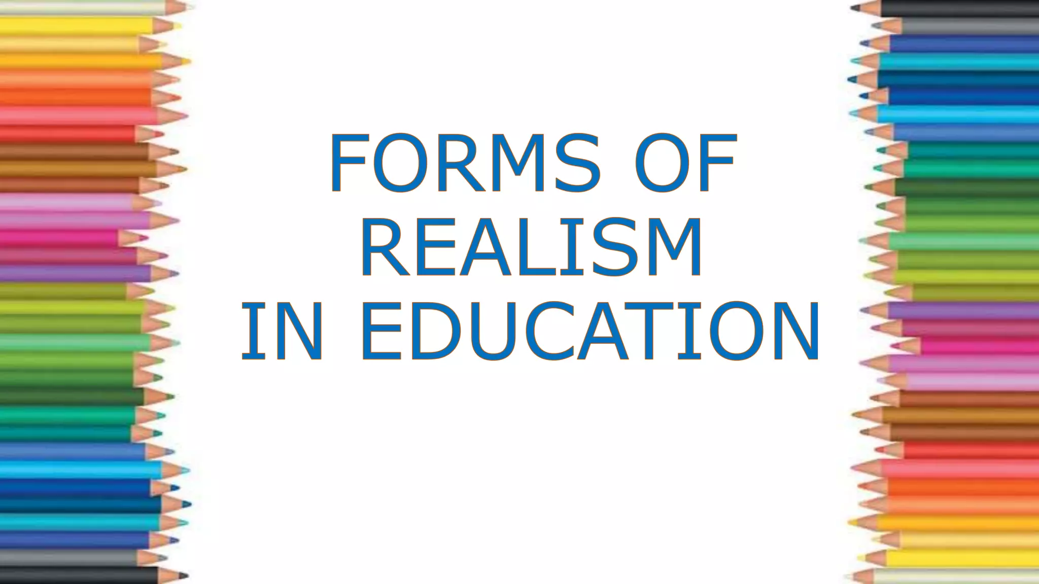 REALISM IN EDUCATION | PPTX