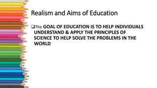 REALISM IN EDUCATION | PPTX