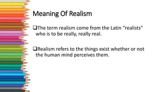 REALISM IN EDUCATION | PPTX