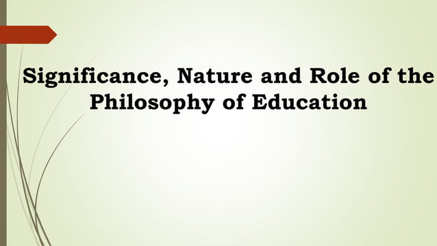 educ-200-_Significance-of-Philosophy-of-Educ.pptx