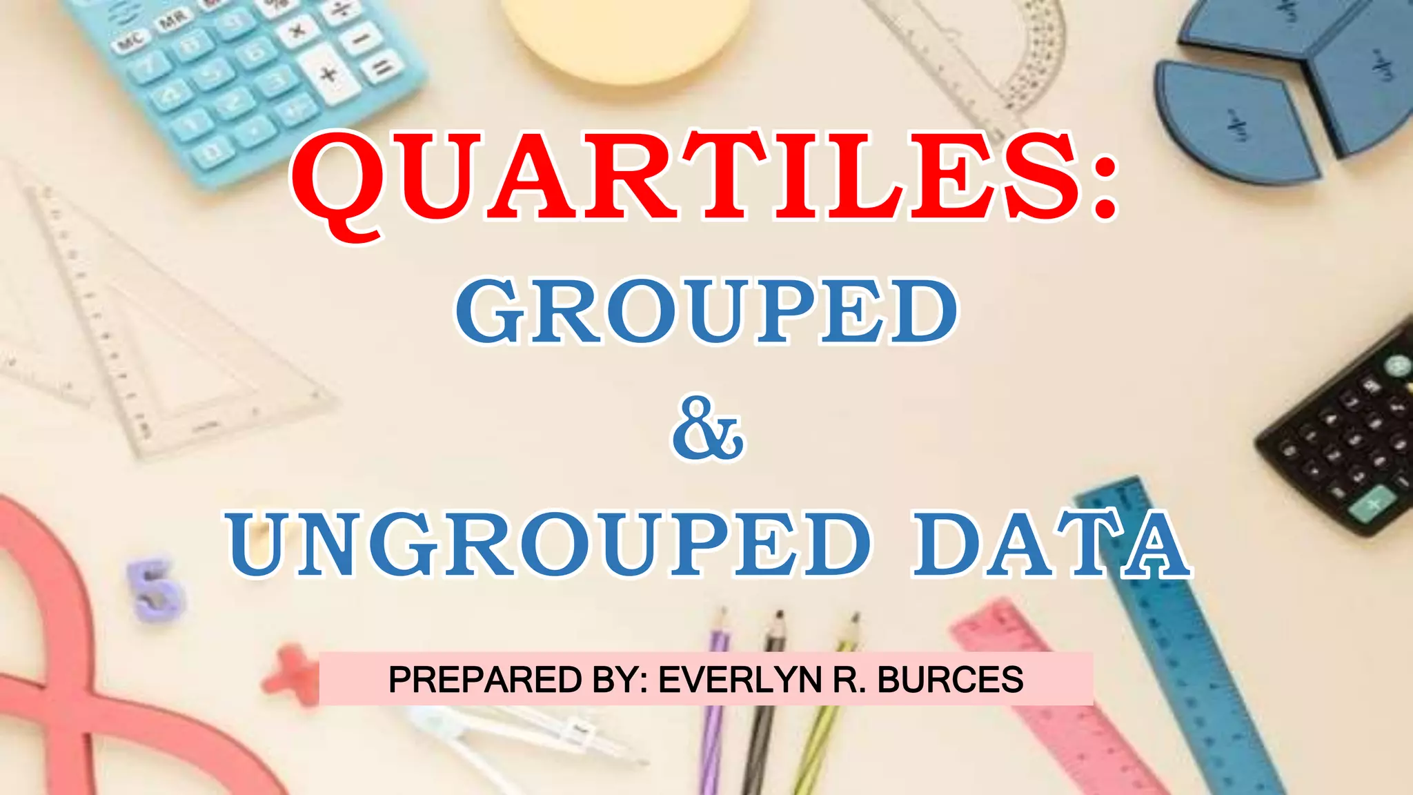 EDUC-201-QUARTILES.pptx