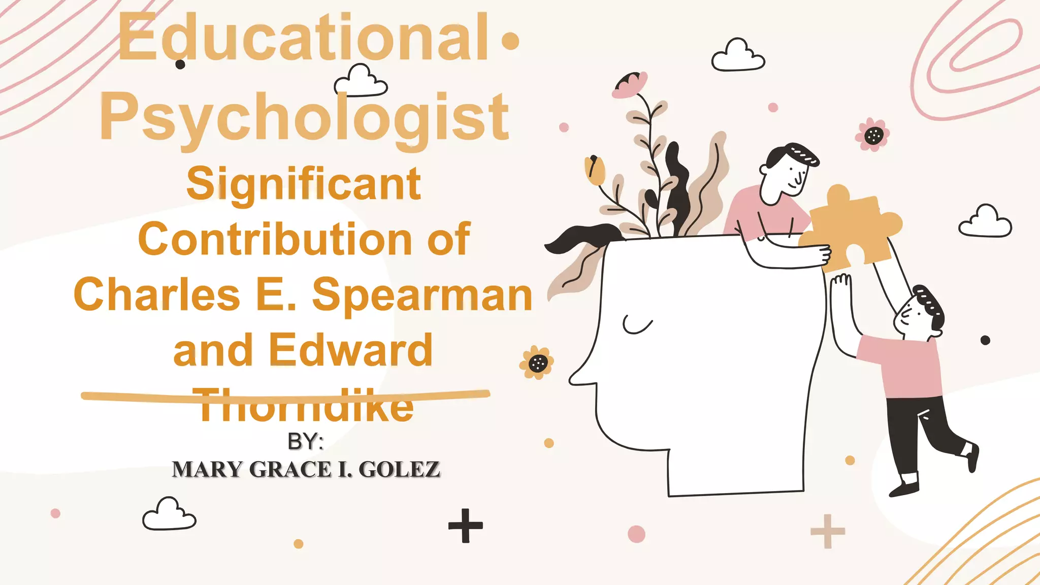 EDUC.202-GOLEZMARY-GRACE-I.-SPEARMAN-THORNDIKE-CONTRIBUTION.pptx