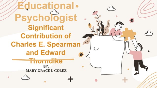 EDUC.202-GOLEZMARY-GRACE-I.-SPEARMAN-THORNDIKE-CONTRIBUTION.pptx