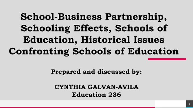 Educ-236-SCHOOL-BUSINESS-PARTNERSHIP-ETC-Cynthia_Avila.pptx