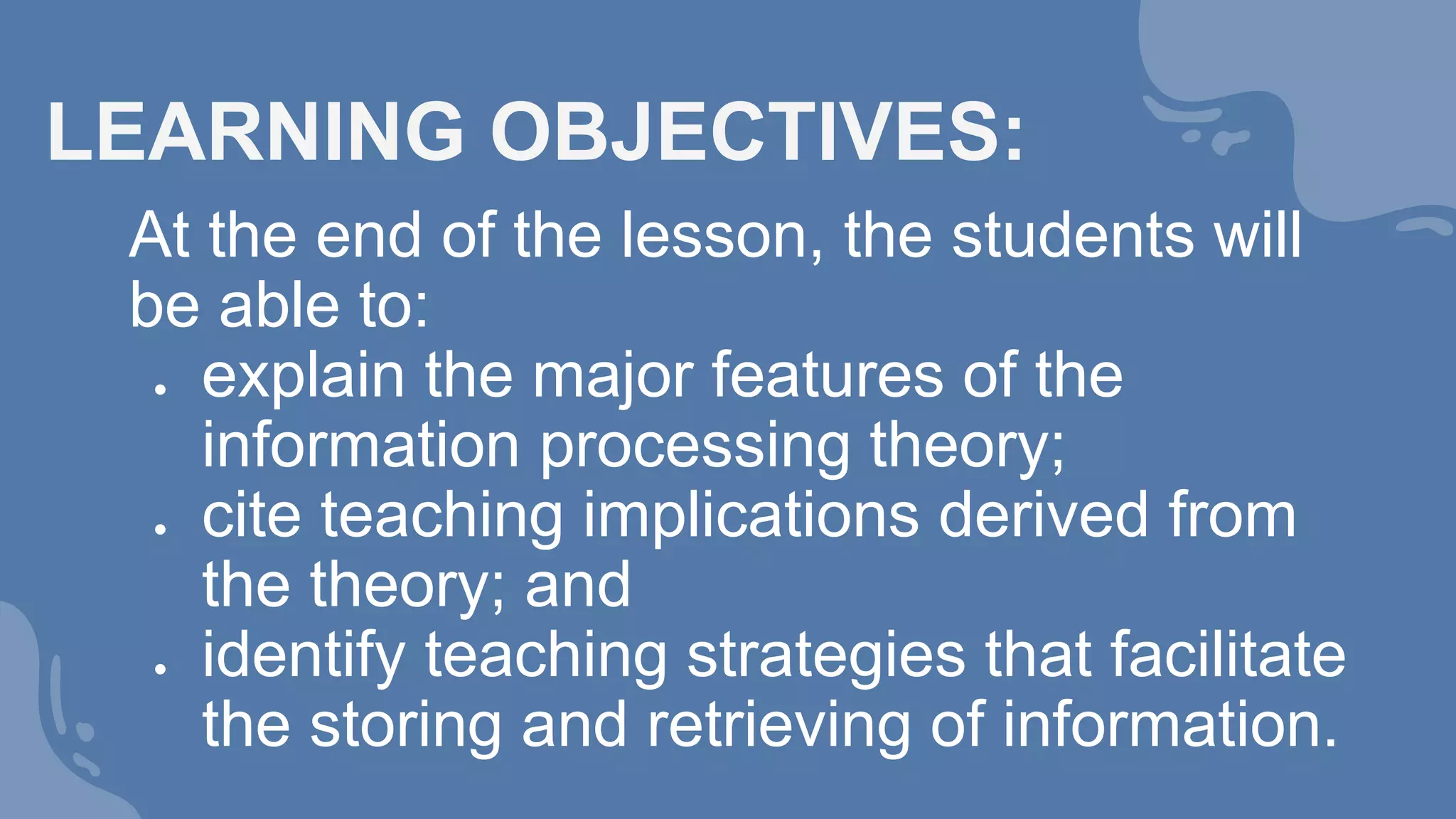 EDUC-333-INFORMATION-PROCESSING-THEORY-REPORT.pptx