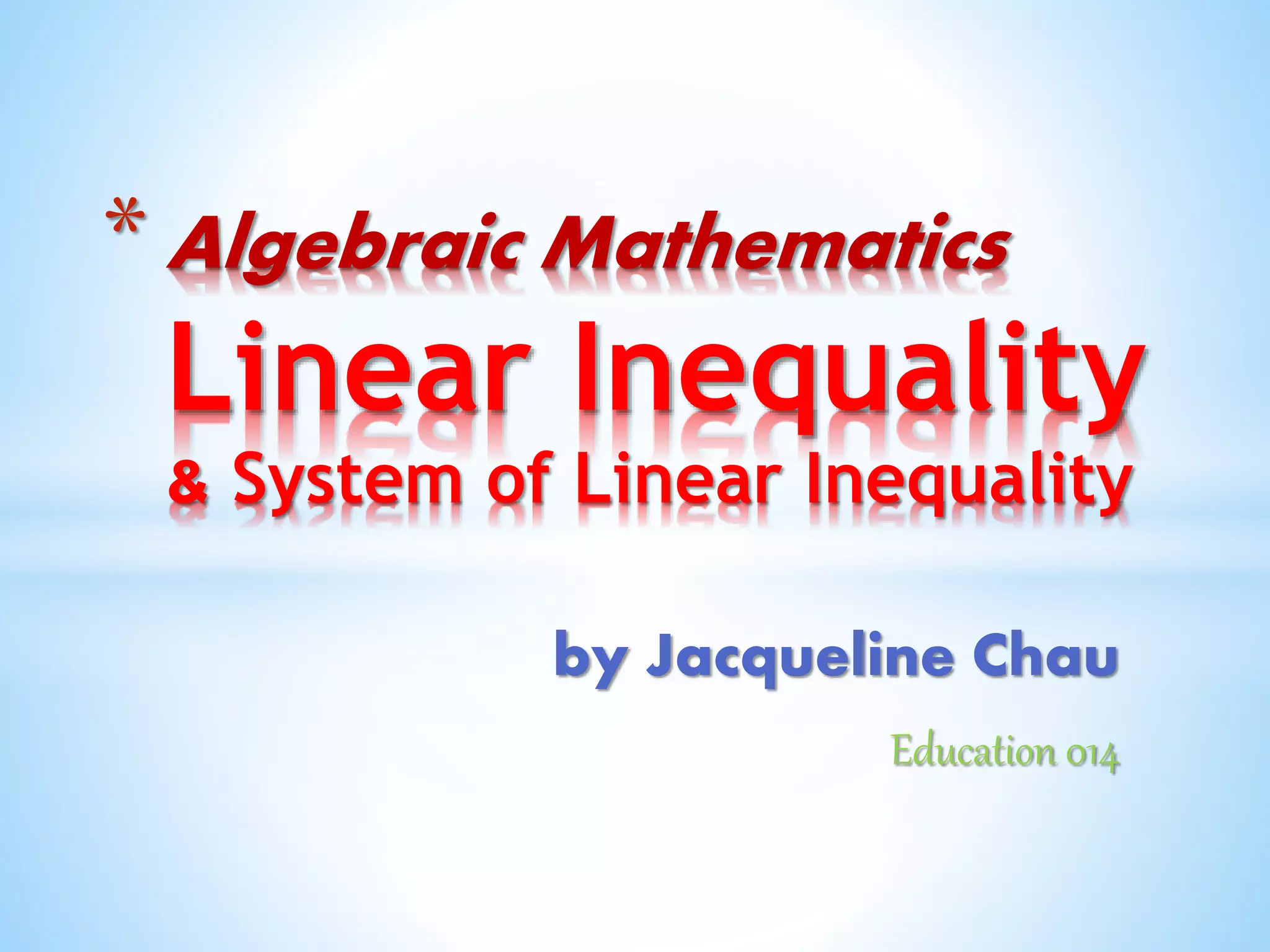 Algebraic Mathematics of Linear Inequality & System of Linear ...