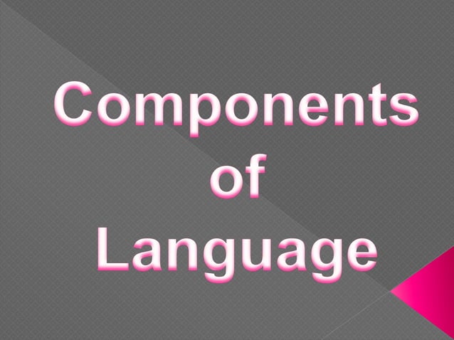 Components of language | PPT