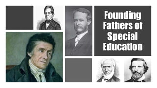 Early Fathers of SPED | PPTX