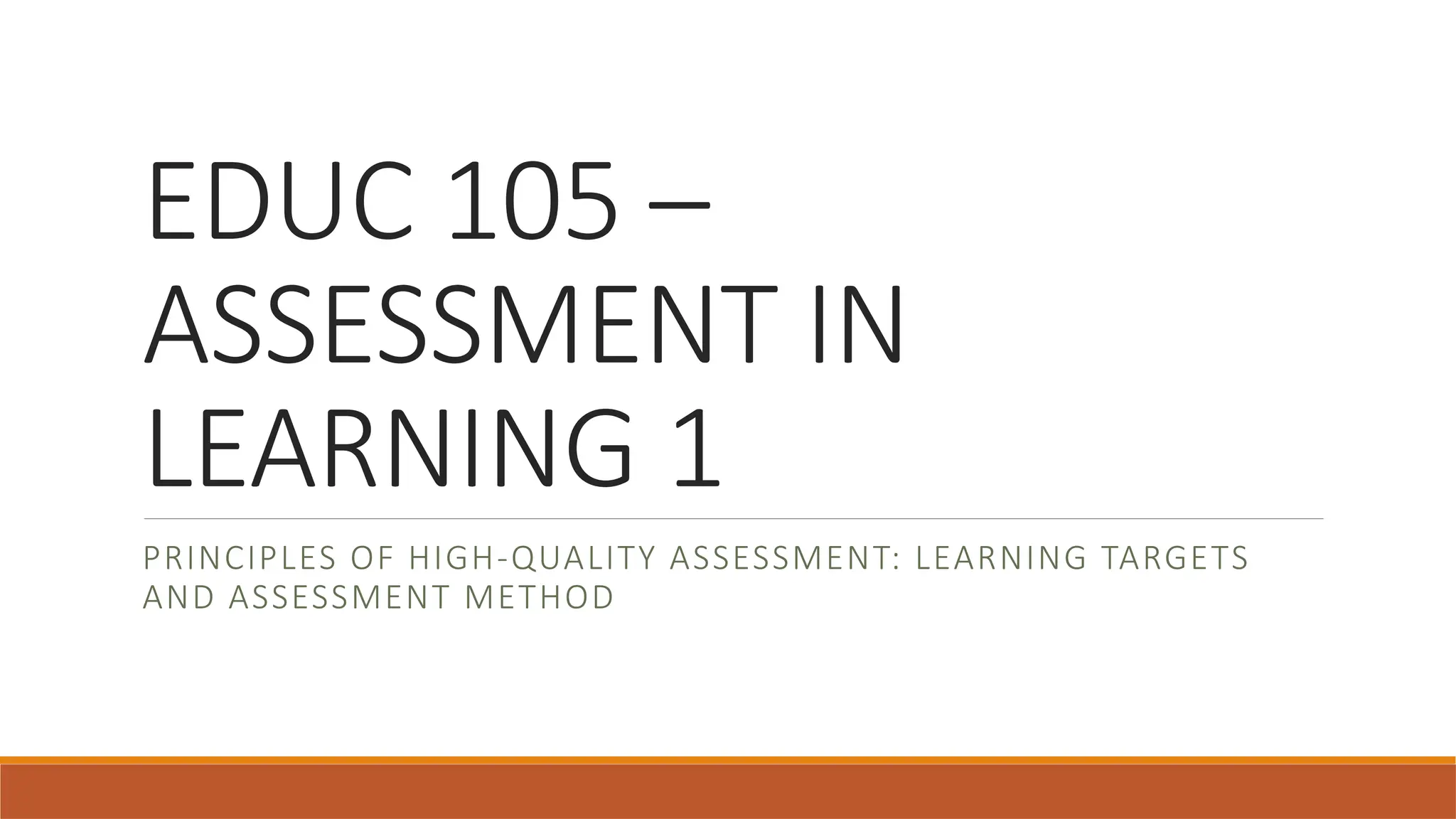 EDUC 105 – ASSESSMENT IN LEARNING 1 activity (method selection).pptx