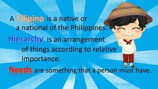The Filipino Hierarchy of Needs | PPTX