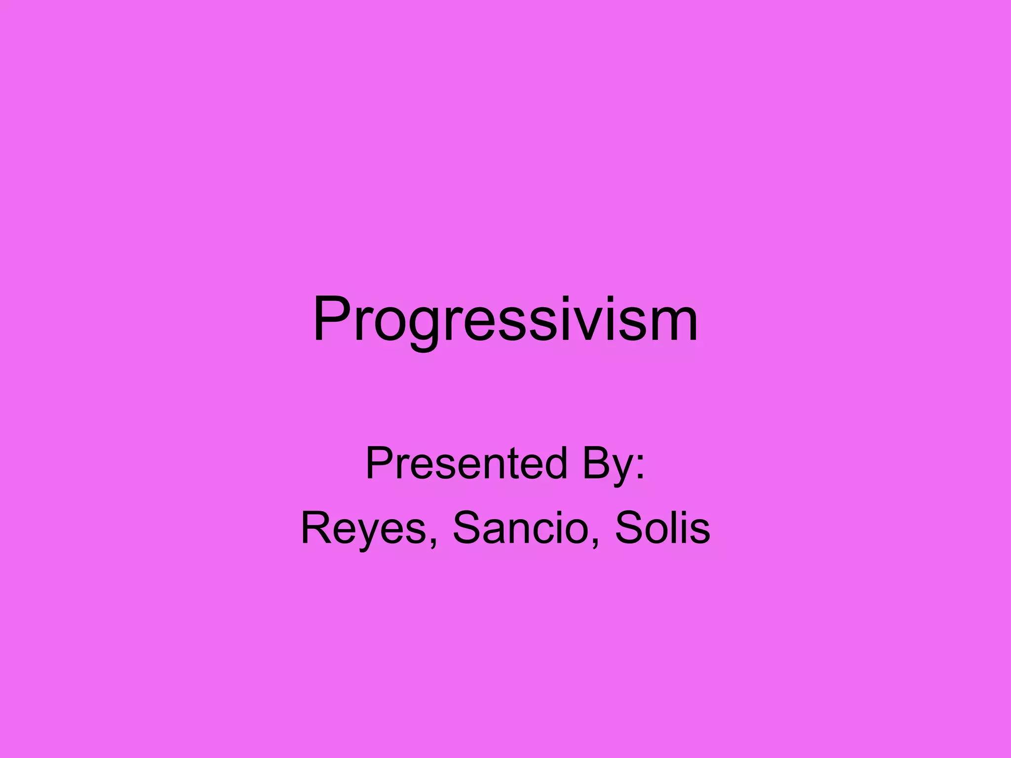 Philosophy in Education: Progressivism | PPTX
