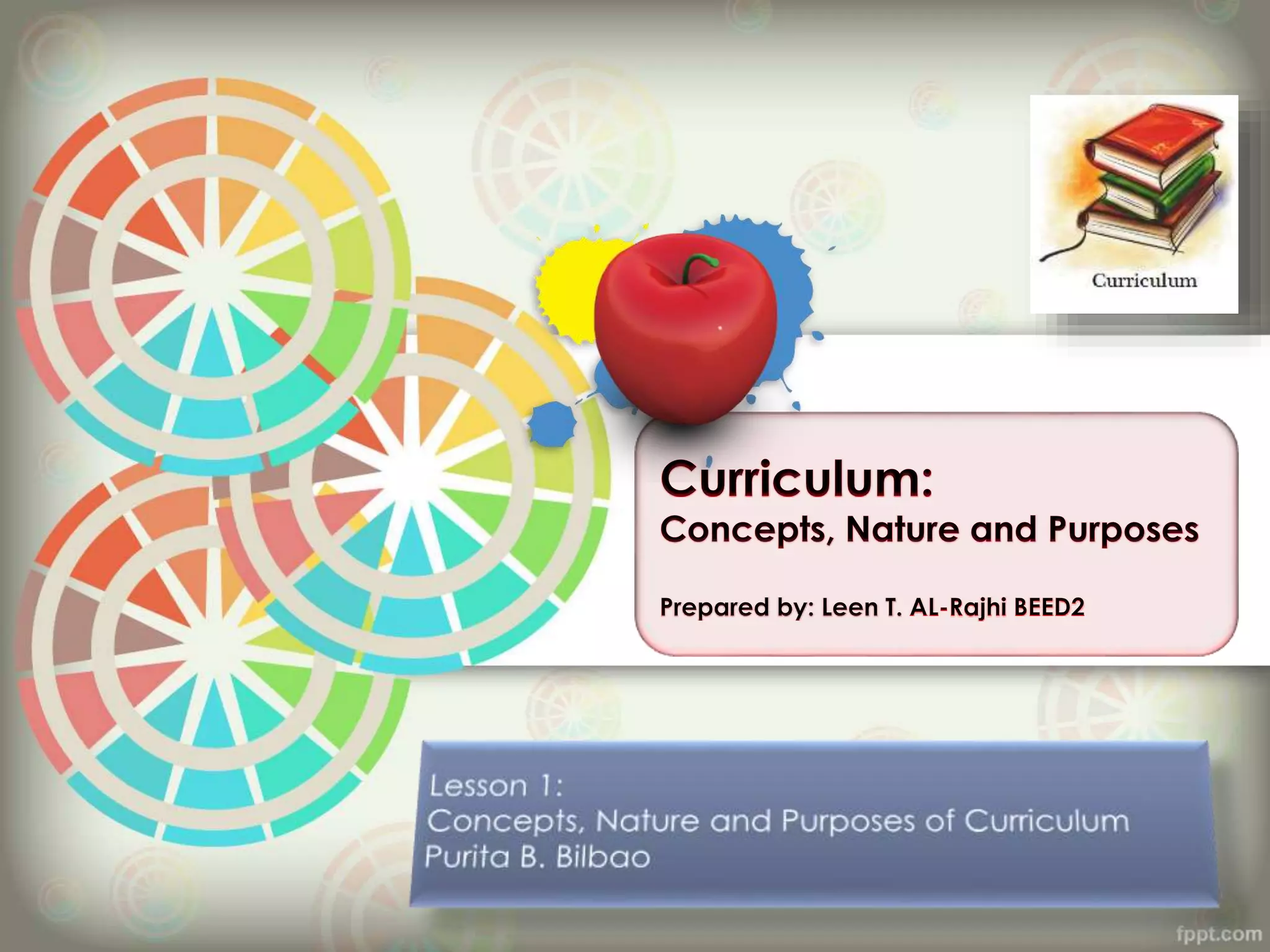 Curriculum Development Lesson 1: Concepts, Nature and Purposes of ...