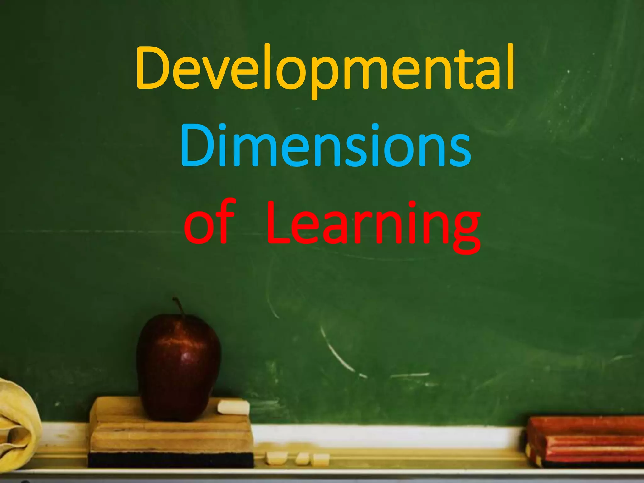 Developmental Dimensions of Learning 2014 | PPTX