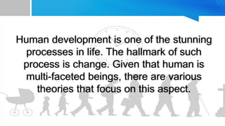 EDUC 201 THEORIES OF HUMAN GROWTH & DEVELOPMENT | PDF