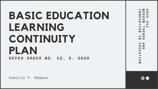EDUC 211 Basic Education Learning Continuity Plan | PPT