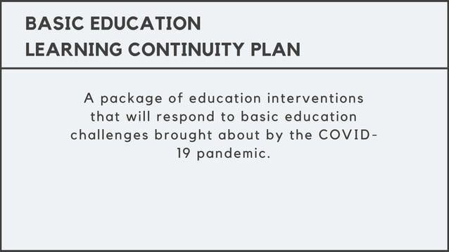 EDUC 211 Basic Education Learning Continuity Plan | PPT
