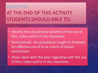 Module12: The Power Of Film, Video and TV in the Classroom | PPTX