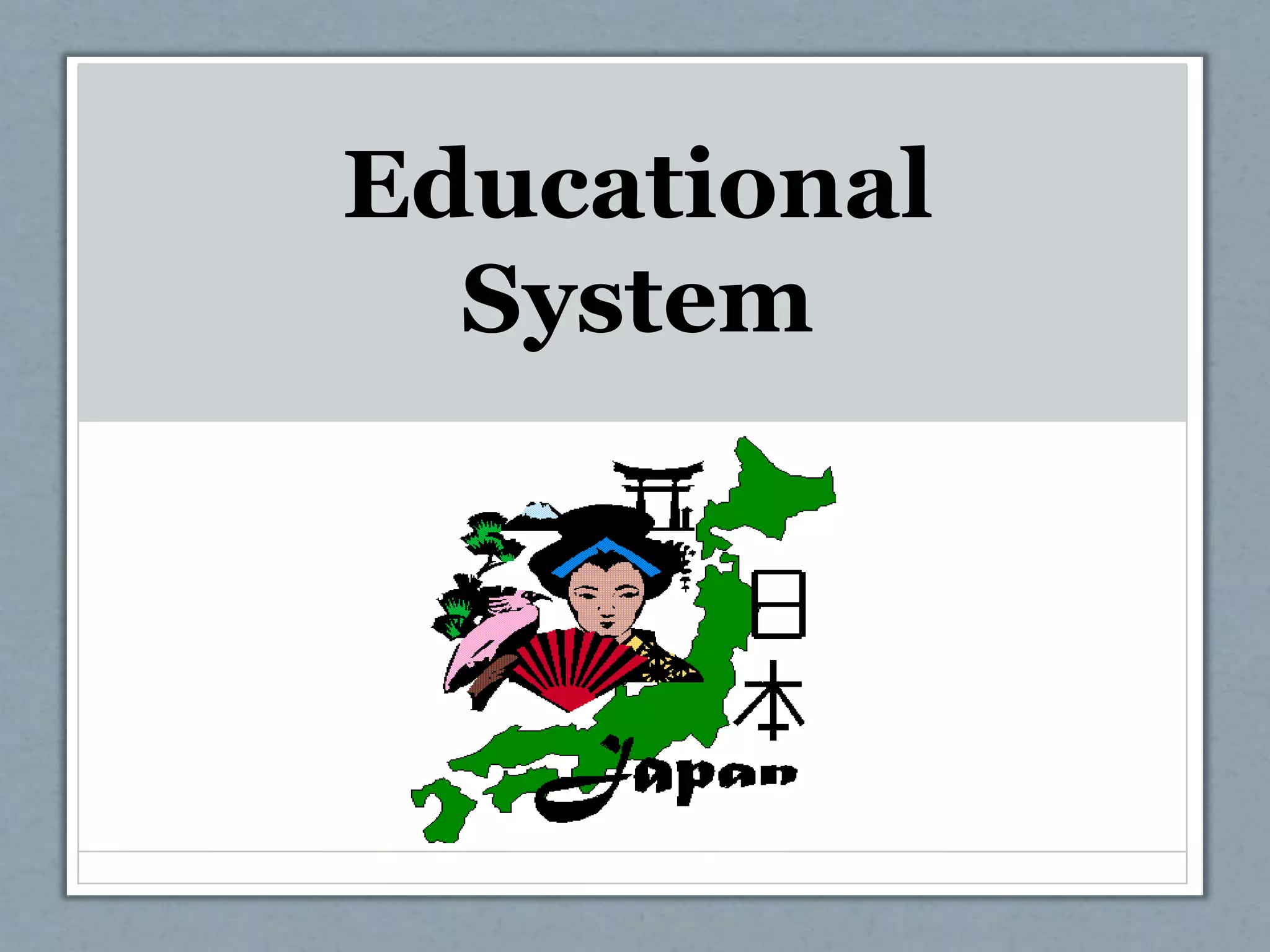 Educational System of Japan | PPTX