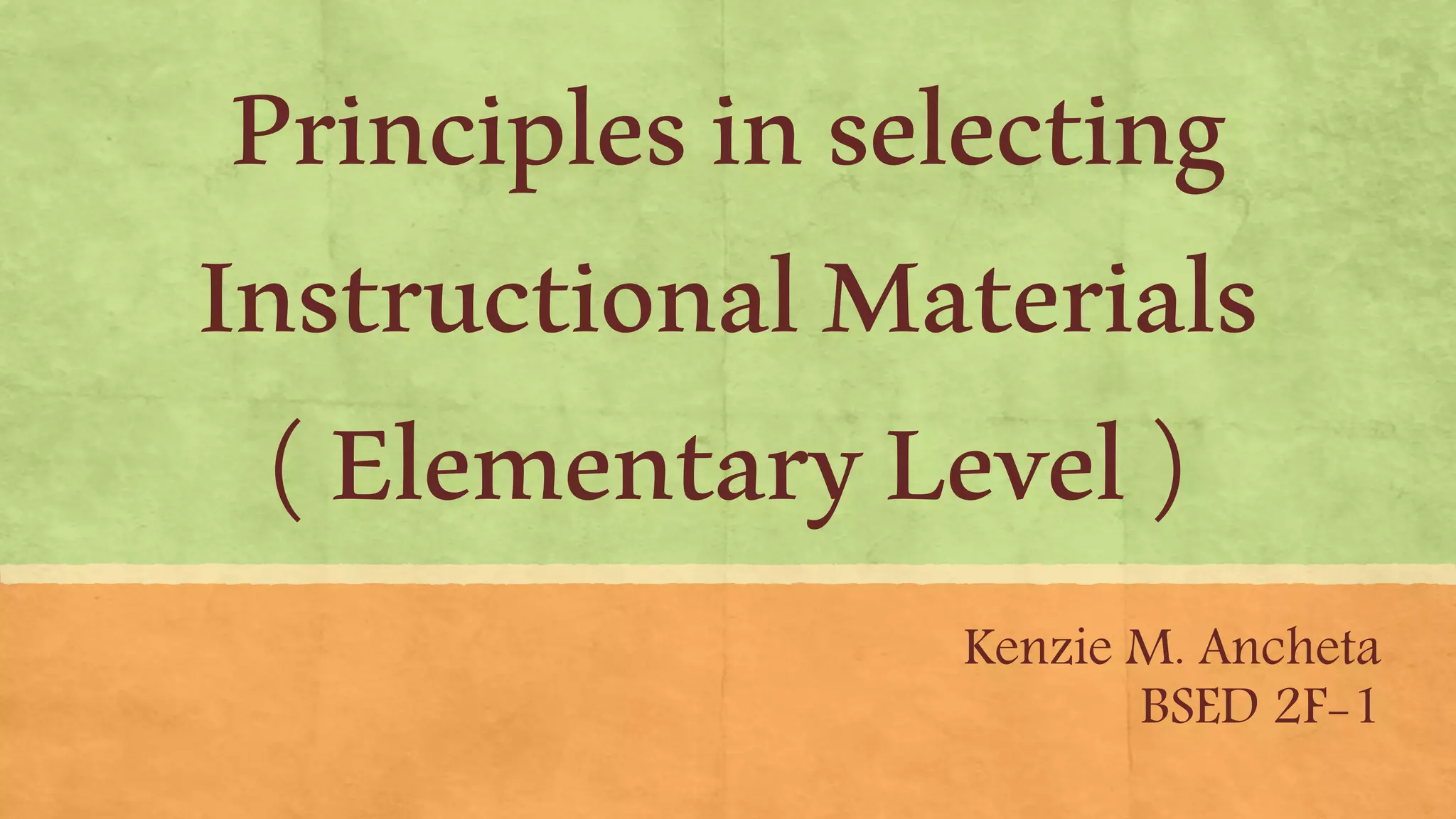 Principles in selecting Instructional Materials | PPTX