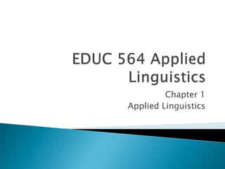 applied linguistics Chapter One | PPTX | Education