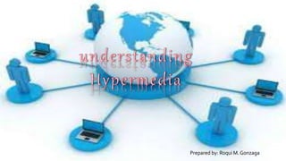 Understanding Hypermedia (Educational Technology 2) | PPT